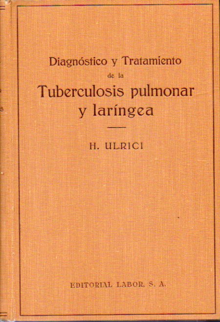 DIAGNÓSTICO Y TRATAMIENTO DE LA TUBERCULOSIS PULMONAR Y LARÍNGEA. Con ...