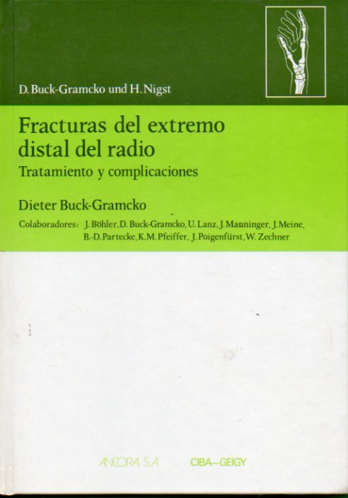FRACTURAS DEL EXTREMO DISTAL DE RADIO. Tratamiento y complicaciones. 73 ...